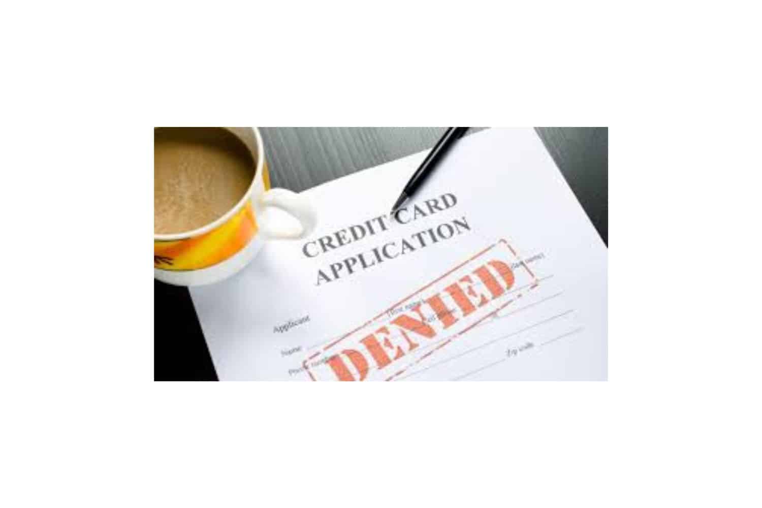 Credit Card Application Denied? Understand